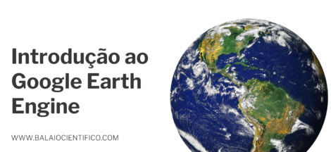 Como Processar Imagens no Google Earth Engine com Python - Balaio ...